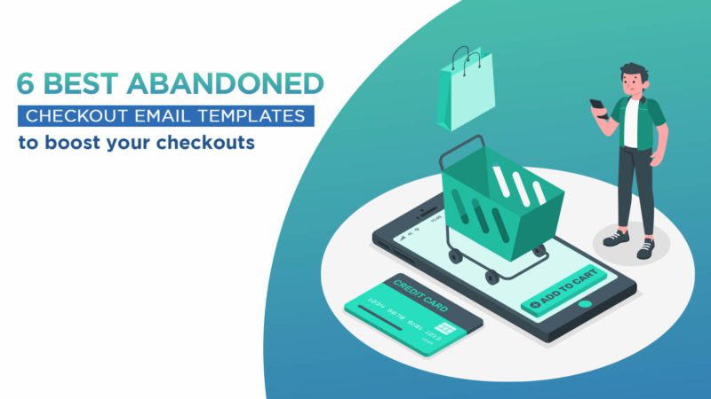 6 Best Abandoned Checkout Email Templates