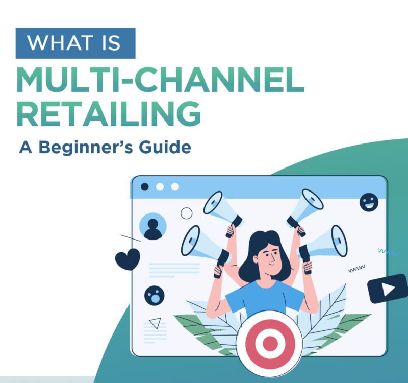 What is Multi-Channel Retailing? A Beginner's Guide