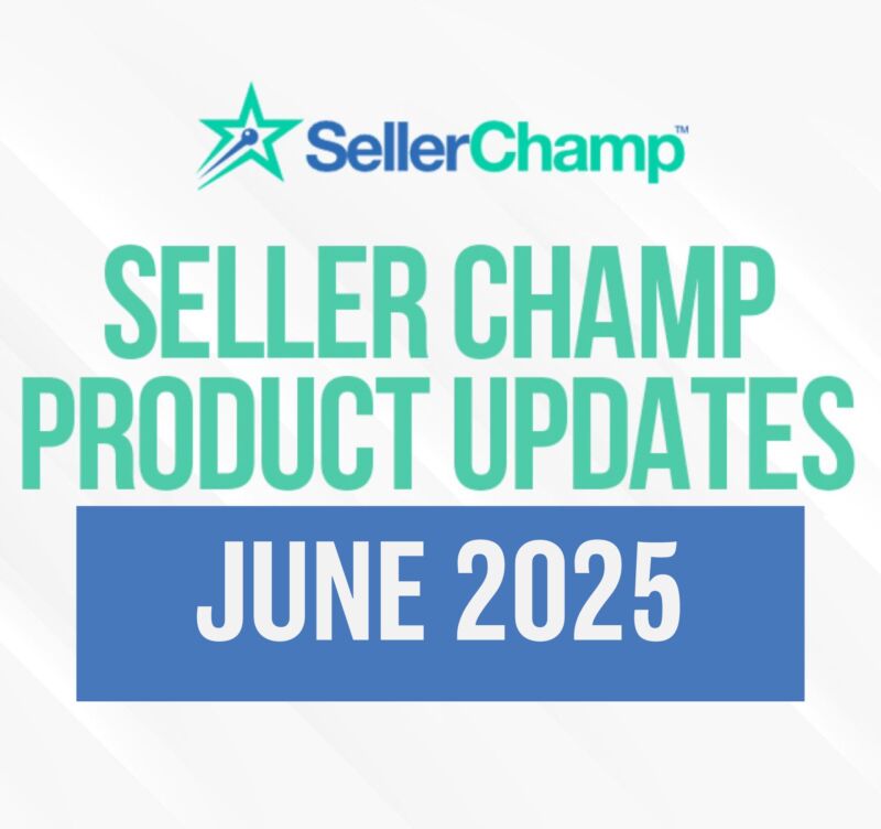 SellerChamp June Product Update | SellerChamp